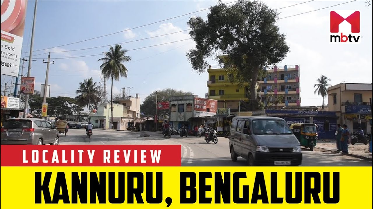 Locality Review: Kannuru, Bengaluru #Bangalore #Bengaluru #RealEstate ...