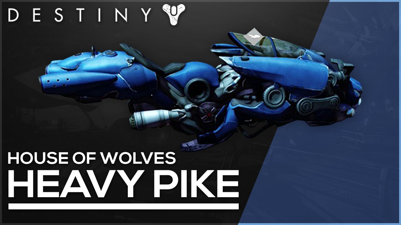 Destiny - House of Wolves - New Vehicle! Heavy Pike! - YouTube