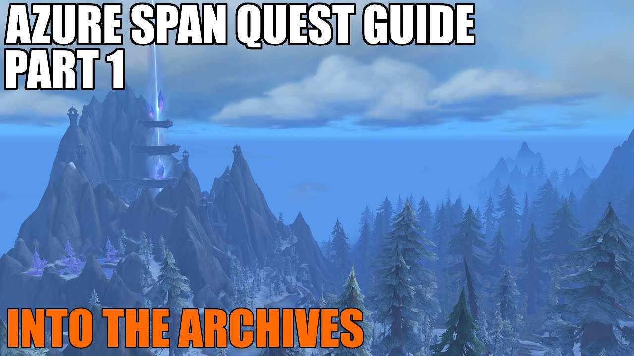 Dragonflight - Azure Span Guide - Part 1 - Into The Archives - YouTube