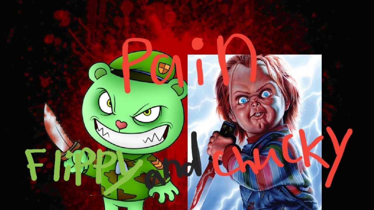 Flippy and Chucky - Pain Three Days Grace - YouTube