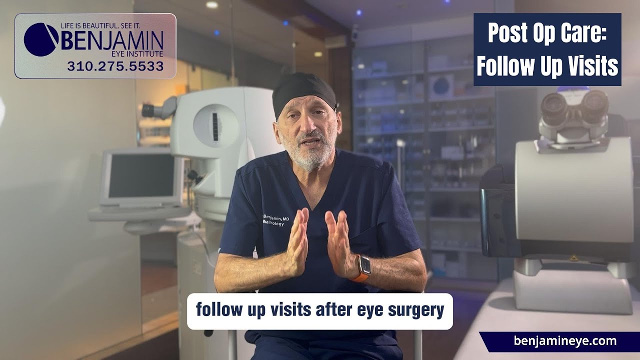 Follow-Up Visits After Eye Surgery: What to Expect with Dr. Benjamin ...