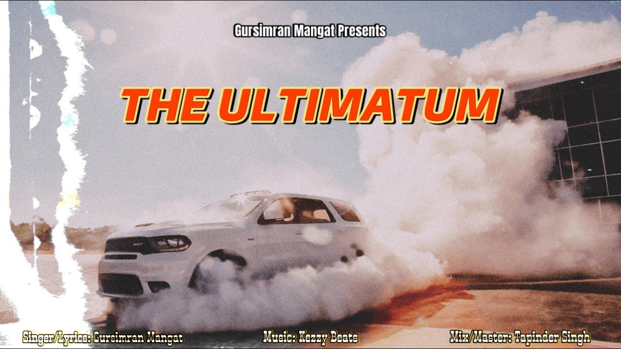 THE ULTIMATUM (Official Visual Video) | Gursimran Mangat | Kezii Beats ...