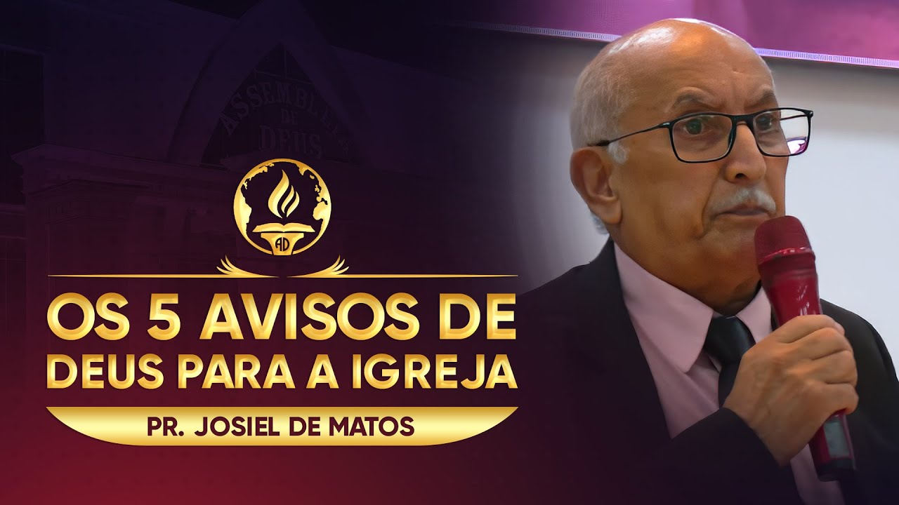 Os 5 Avisos de Deus Para a Igreja - Pr. Josiel de Matos - YouTube