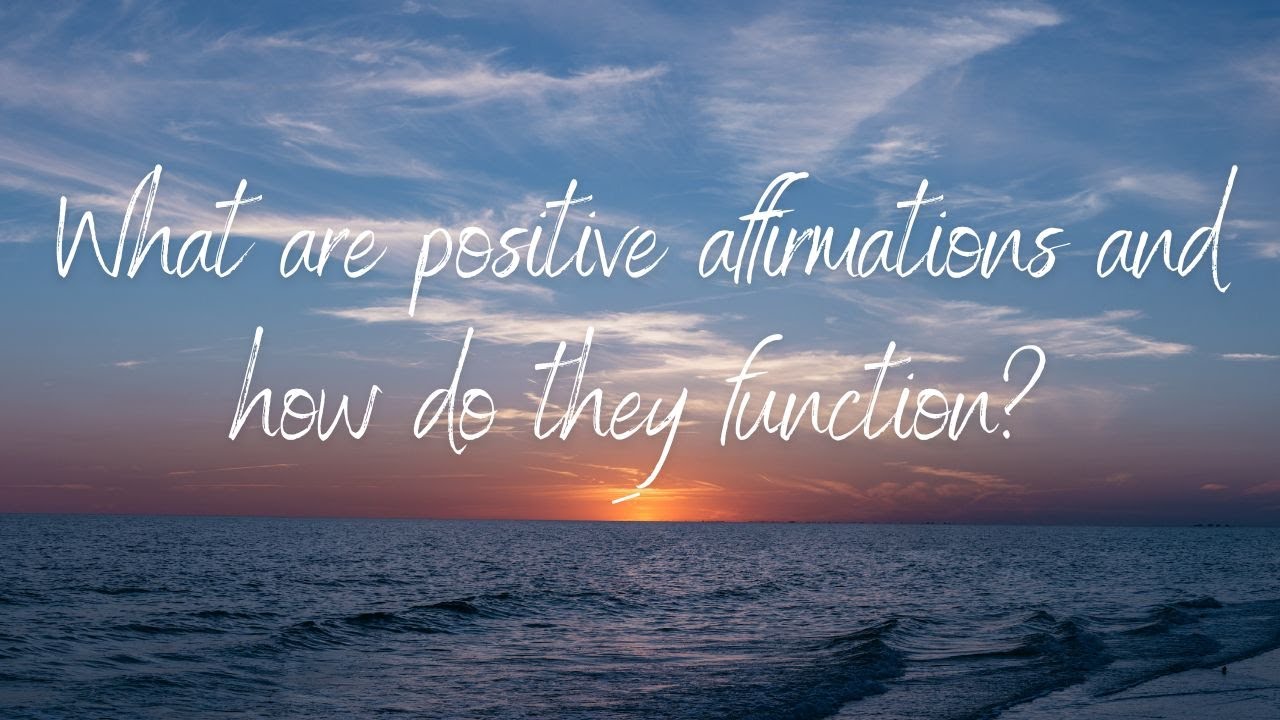 What are and How do positive affirmations work? - YouTube