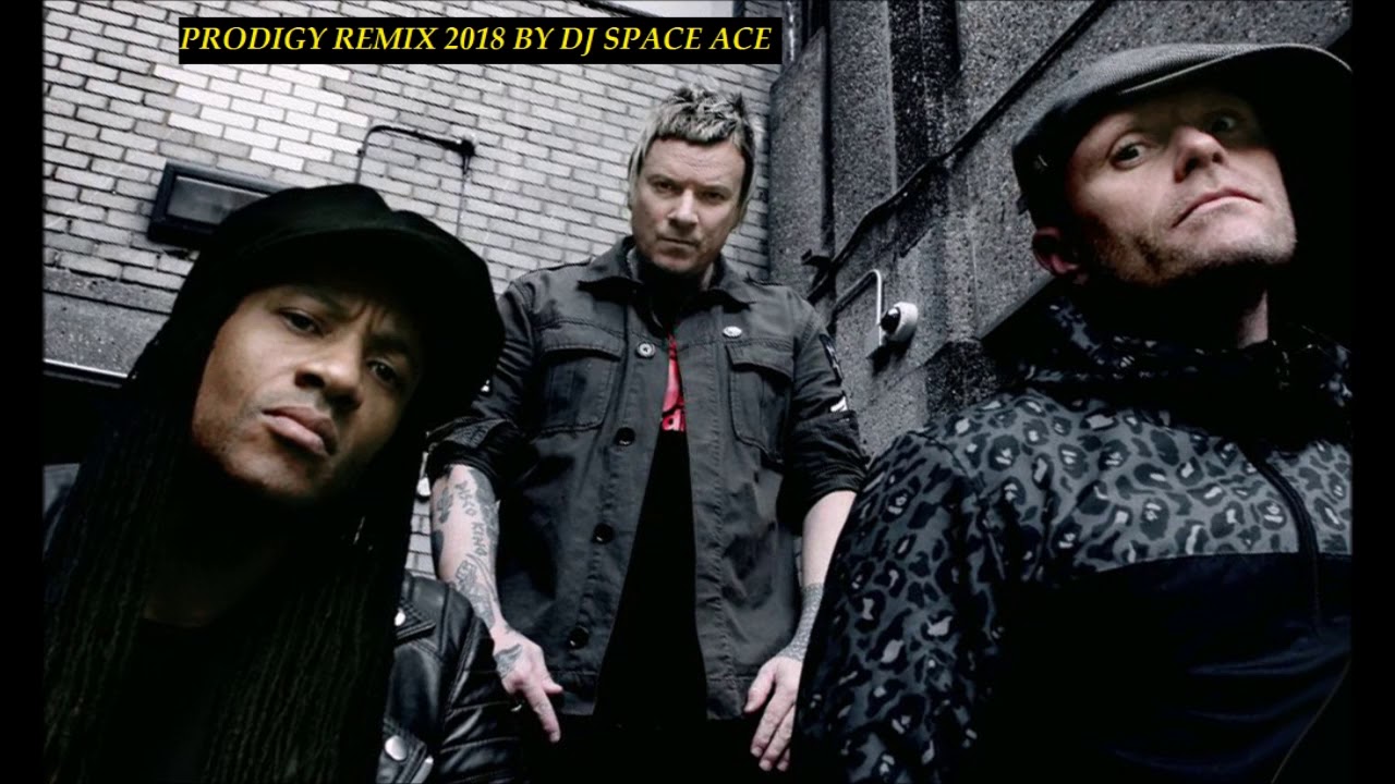 PRODIGY REMIX 2018 BY DJ SPACE ACE - YouTube
