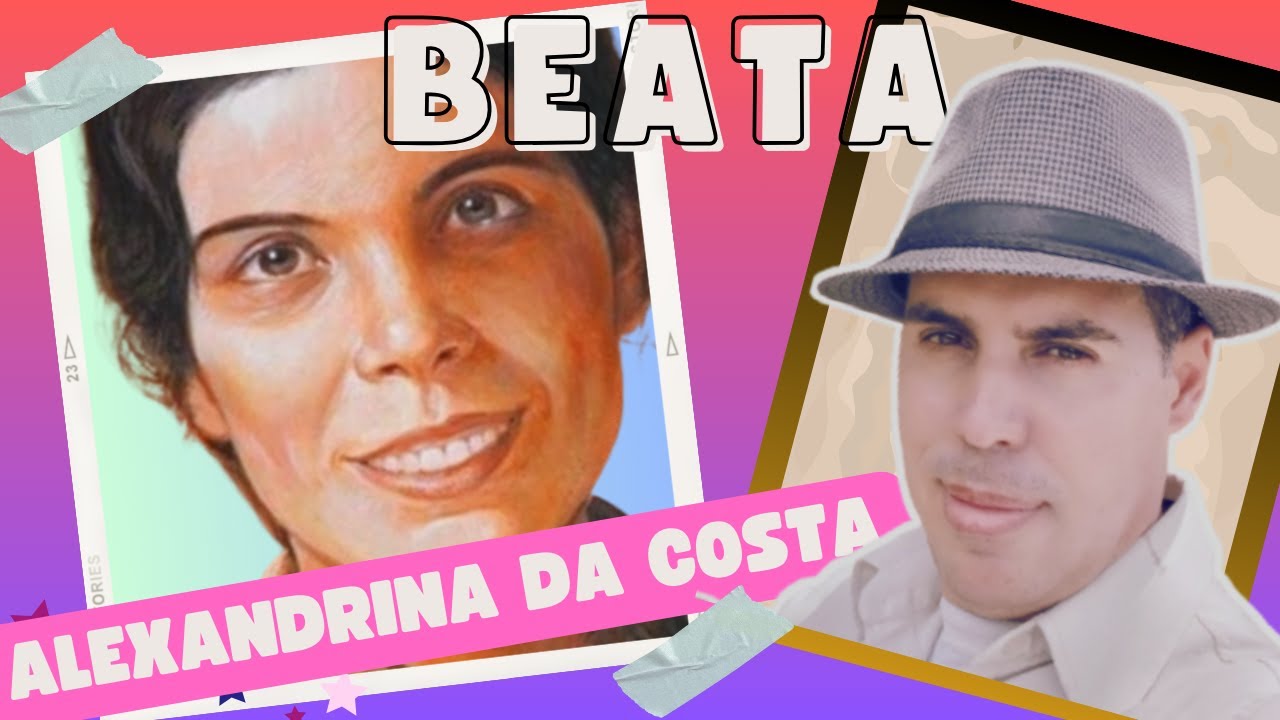 BEATA ALEXANDRINA DA COSTA - YouTube