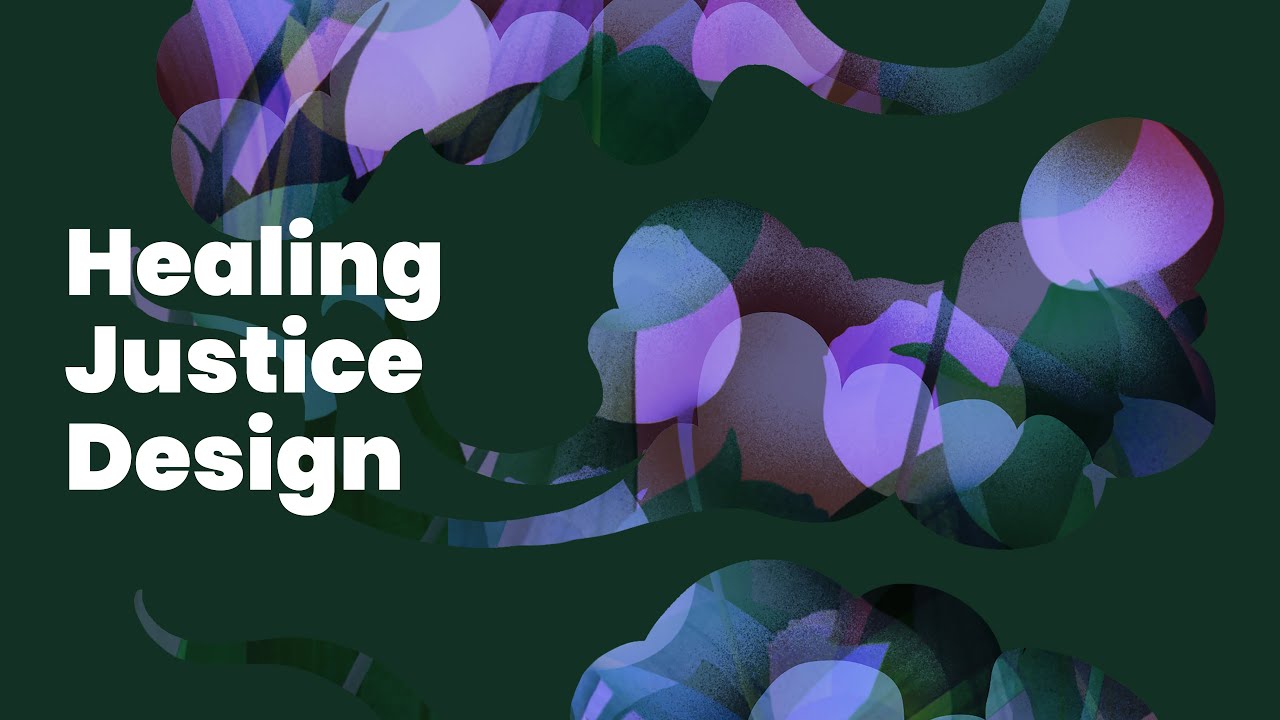 healing justice design welcome - YouTube