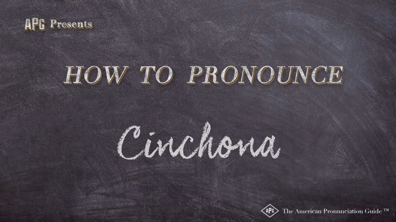 How to Pronounce Cinchona (Real Life Examples!) - YouTube
