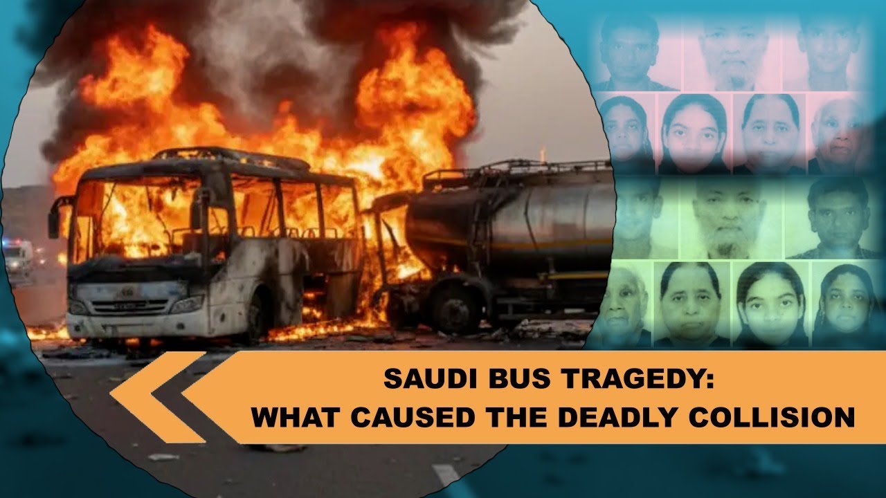 Saudi bus tragedy: What caused the deadly collision that claimed 45 ...