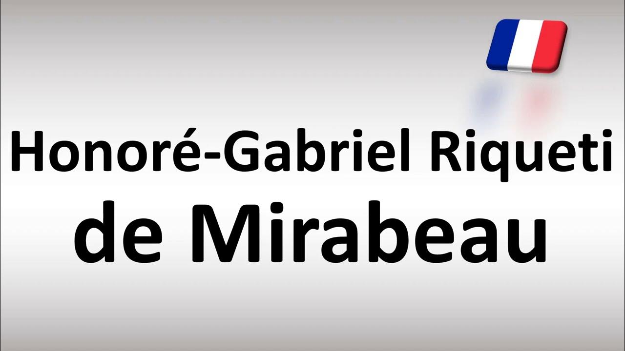 How To Pronounce Honor Gabriel Riqueti De Mirabeau French YouTube how-to-pronounce-honor-gabriel-riqueti-de-mirabeau-french-youtube