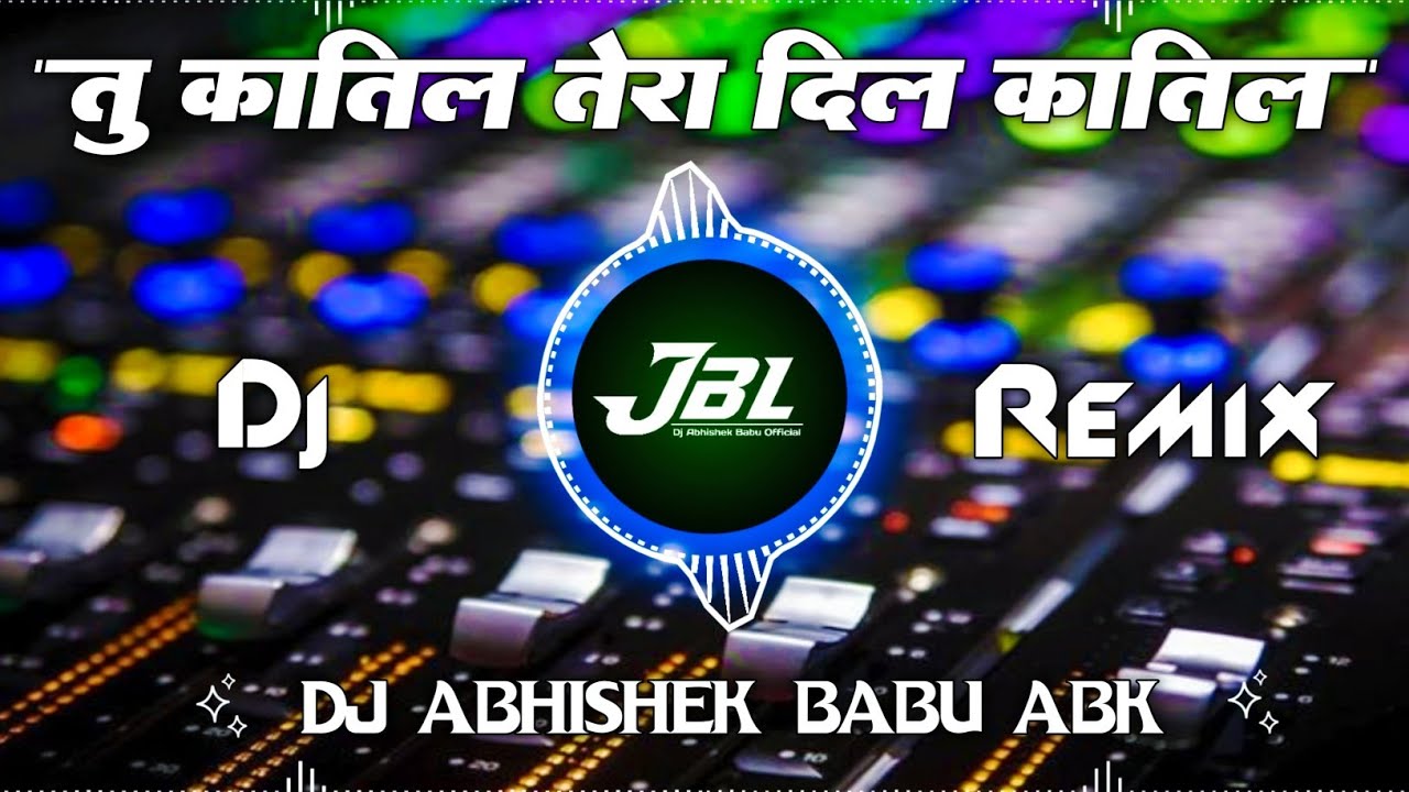 Hindi Love Dj Song | Tu Qatil Tera Dil Qatil Dj Song | Full Vibration ...