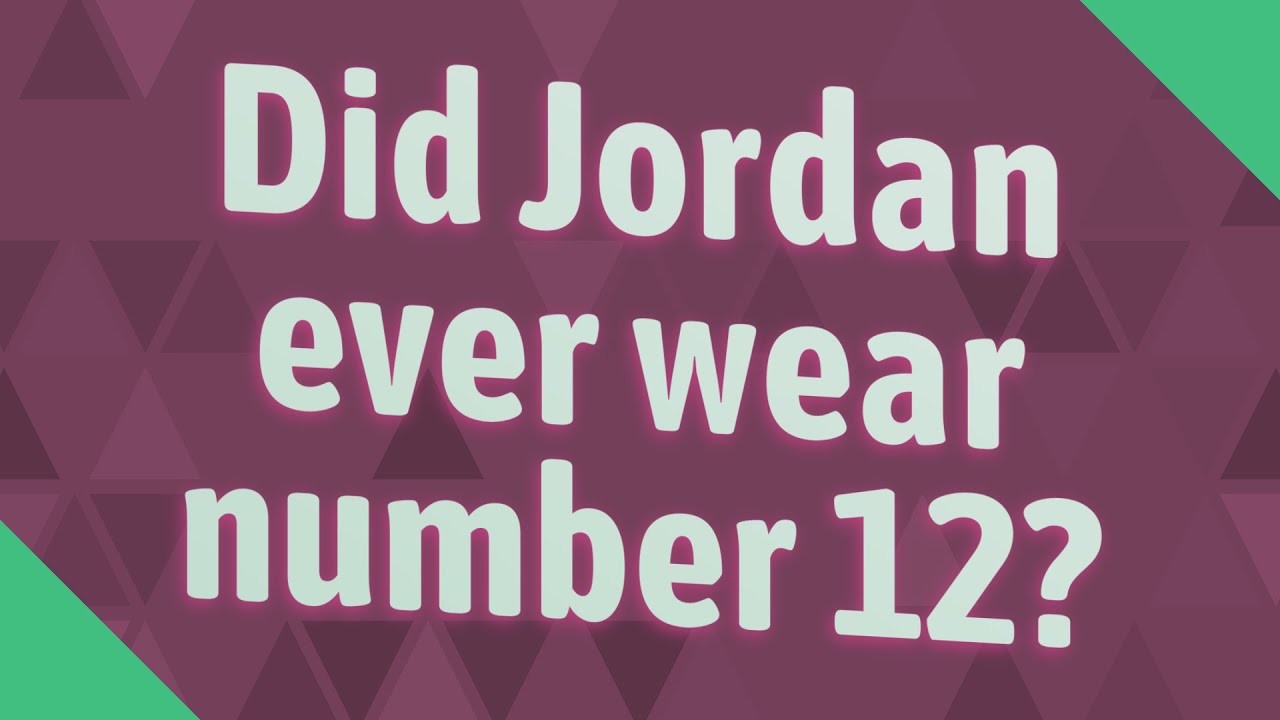 Did Jordan ever wear number 12? - YouTube
