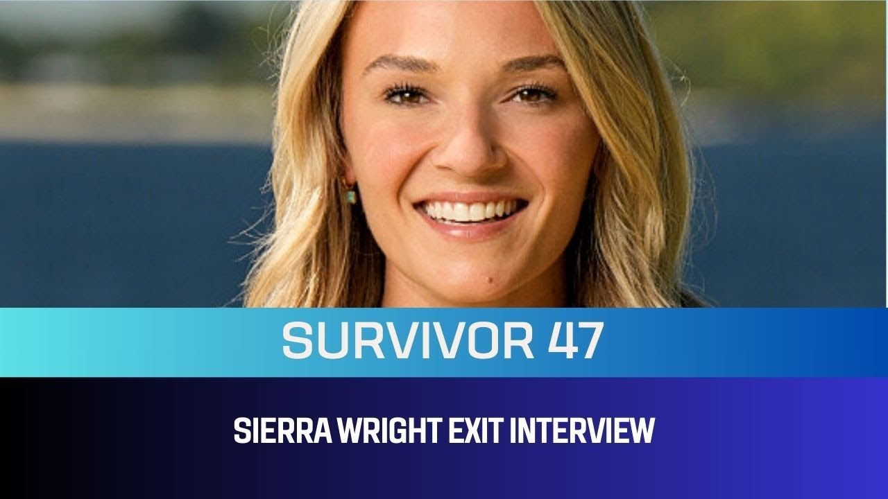 Survivor 47 Sierra Wright Exit Interview - YouTube