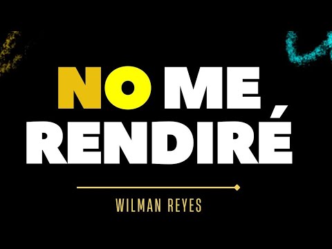 No me rendiré | Wilman Reyes | Video Lyrics - YouTube