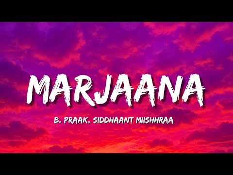 Marjaana Lyrics 💔 -  B. Praak  Siddhaant Miishhraa |  marjaana main yaar, je tu mainu nai mileya