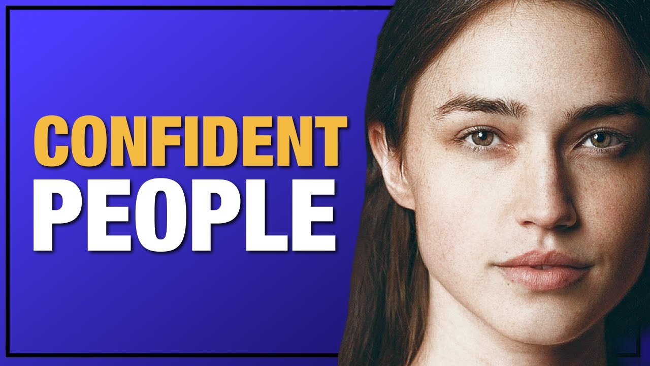 4 Ways Confident People Think Differently - YouTube