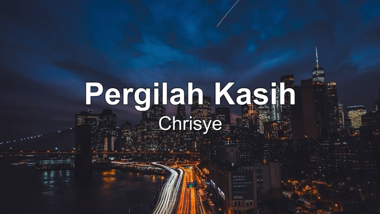 PERGILAH KASIH - Chrisye ( Lirik) - YouTube