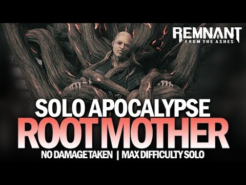 Solo The Root Mother Boss Fight - Apocalypse (No Damage Taken) [Remnant ...