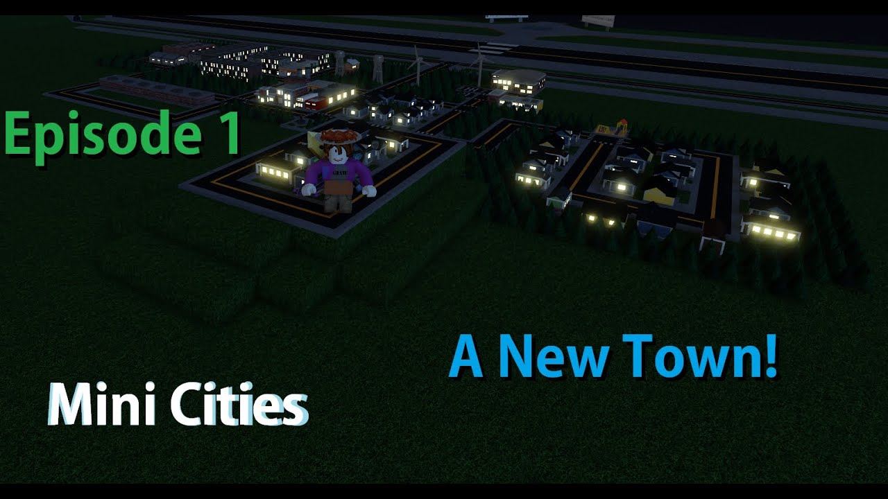 ROBLOX Mini Cities Episode 1: A New Town! - YouTube