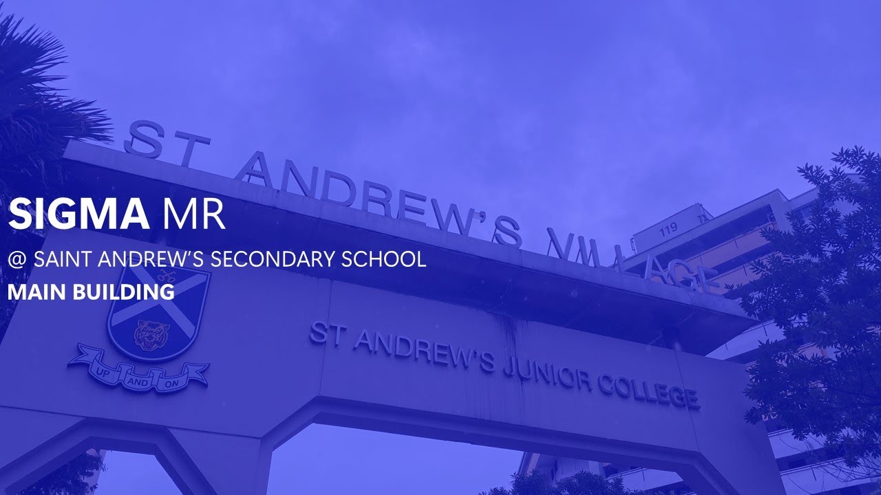 SIGMA Di1 MR @ SAINT ANDREW'S SECONDARY SCHOOL [MAIN BUILDING] - YouTube