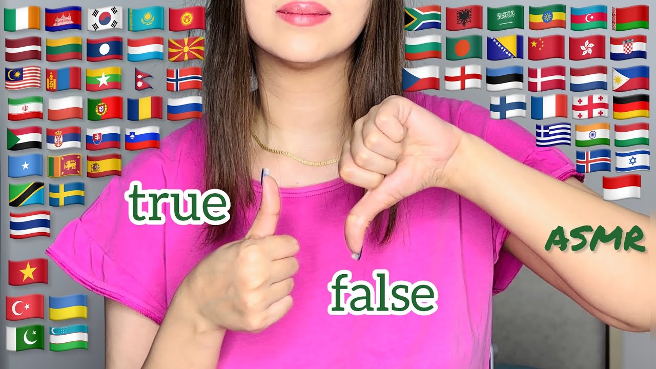 ASMR "True & False" in 70 Different Languages👍🏻👎🏻Find Your Language ...