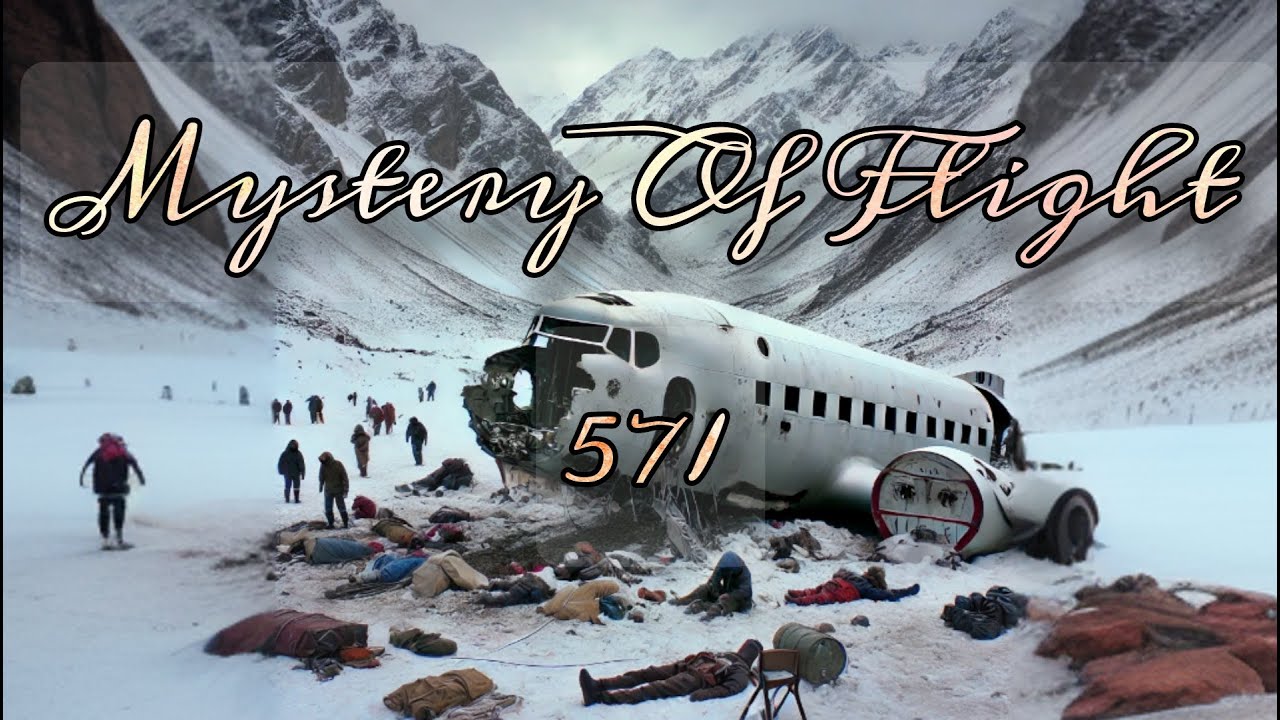 //Mystery of Flight 571//Uruguayan Air Force Flight 571 एक हृदयविदा ...