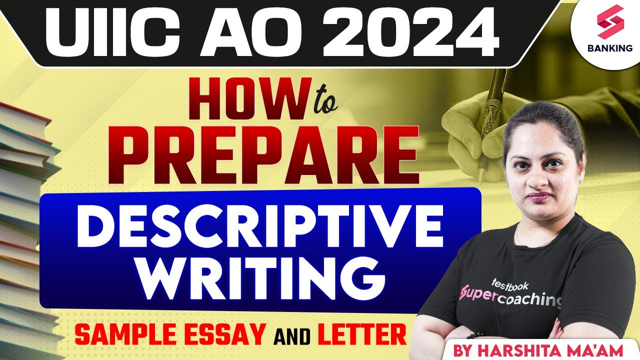 UIIC AO 2024 | How to Prepare Descriptive Writing | Sample Essay And ...