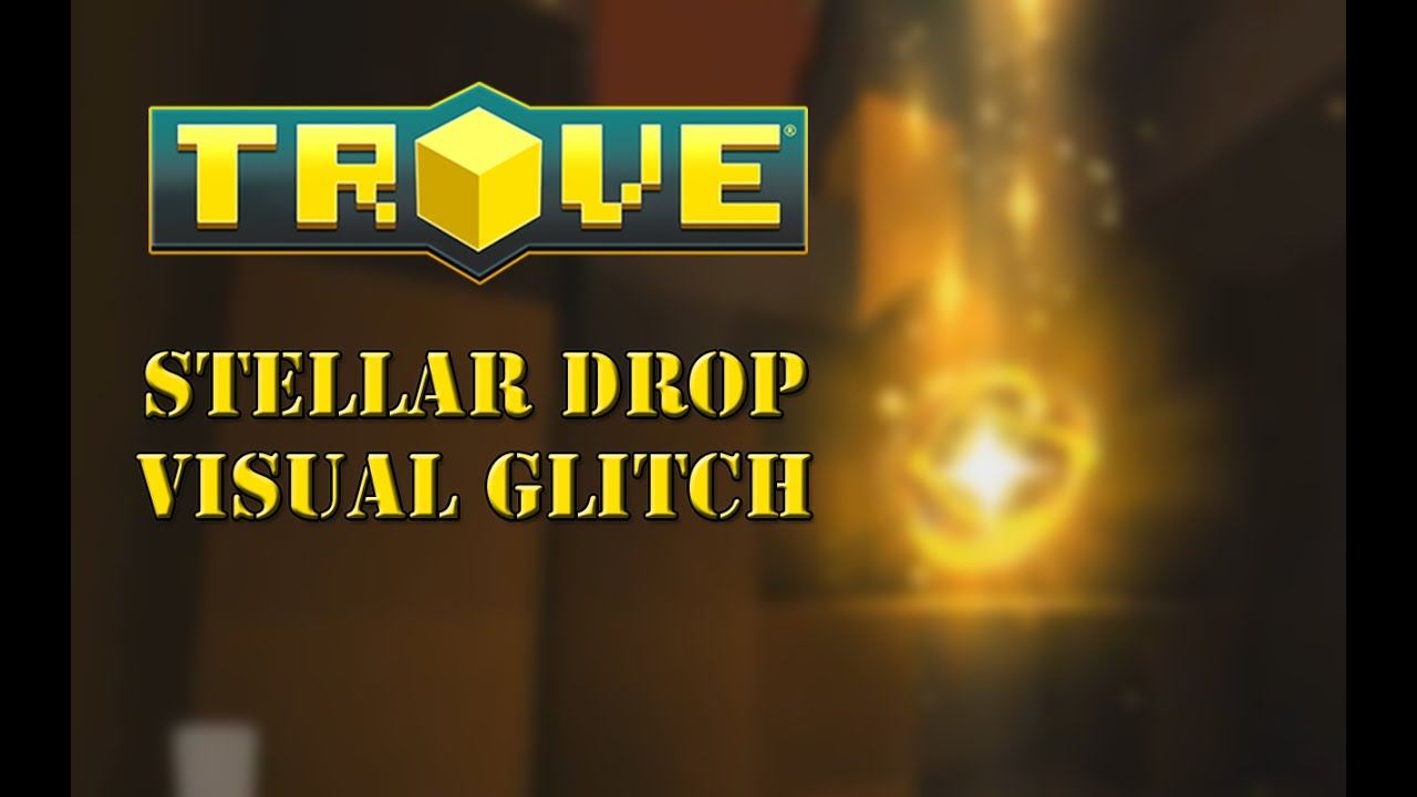 Stellar Drop Visual Glitch (Trove) - YouTube