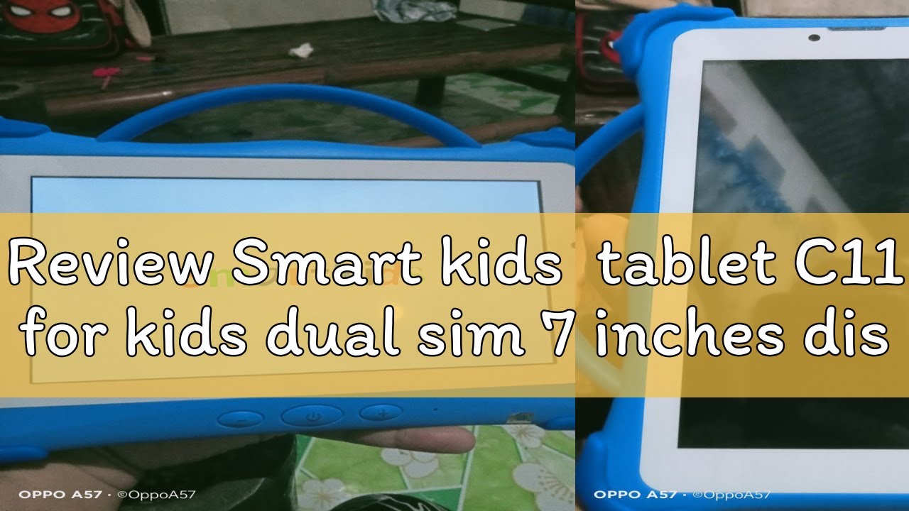 Review Smart kids tablet C11 for kids dual sim 7 inches display Big ...
