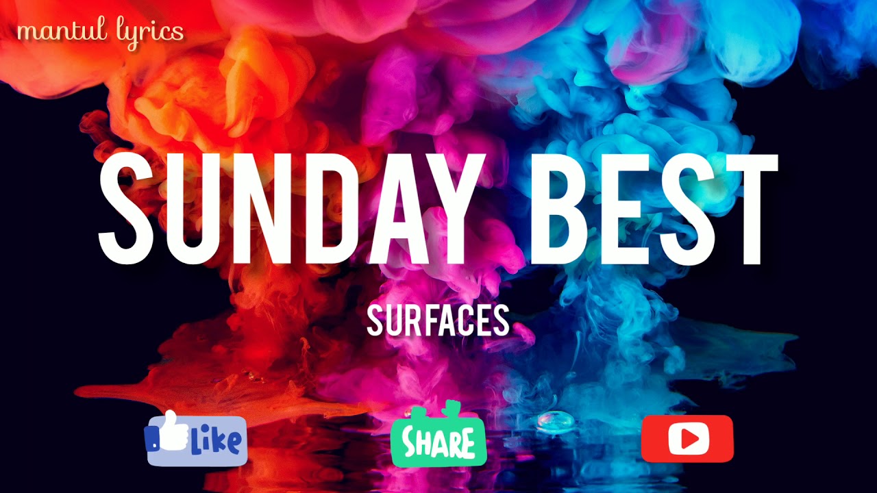 Sunday Best (Lyrics) - Surfaces - YouTube