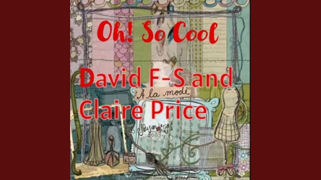 Oh! So Cool (feat. Claire Price) - YouTube