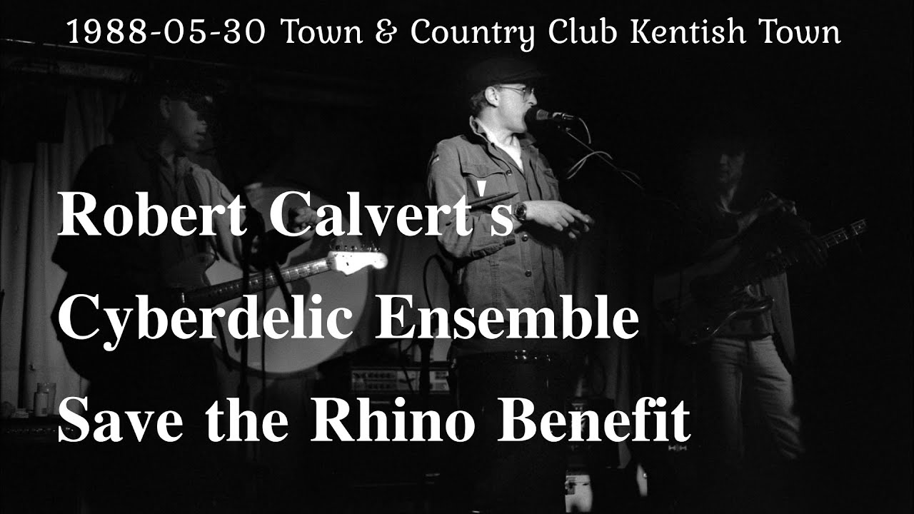 Robert Calvert's Cyberdelic Ensemble - Town & Country Club Kentish Town ...
