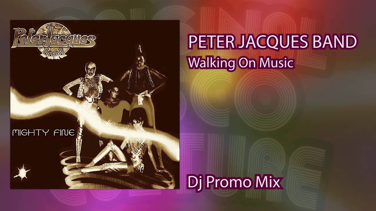 PETER JACQUES BAND - WALKING ON MUSIC (DJ PROMO MIX) - YouTube