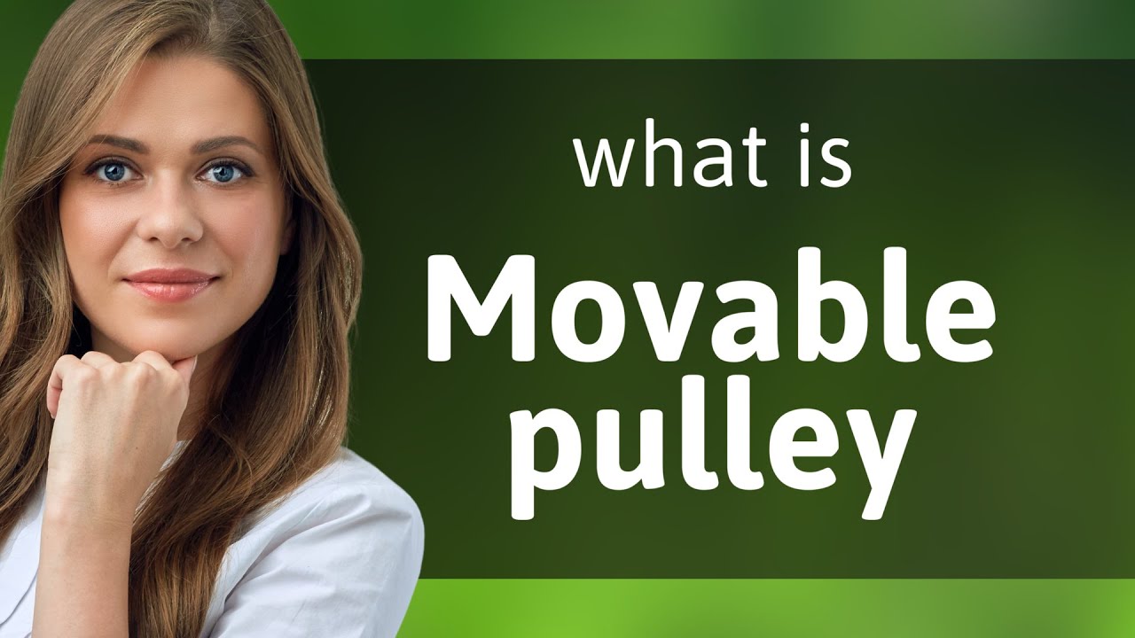 Understanding Movable Pulleys: A Simple Guide - YouTube