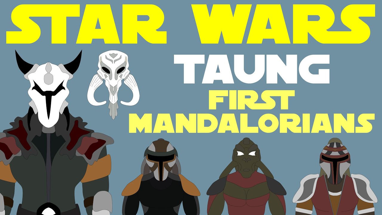 Star Wars Legends: History of the Taung | First Mandalorians | Part 1 ...
