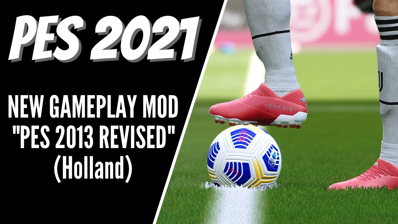 NEW GAMEPLAY MOD "PES 2013 REVISED" (Holland) - YouTube