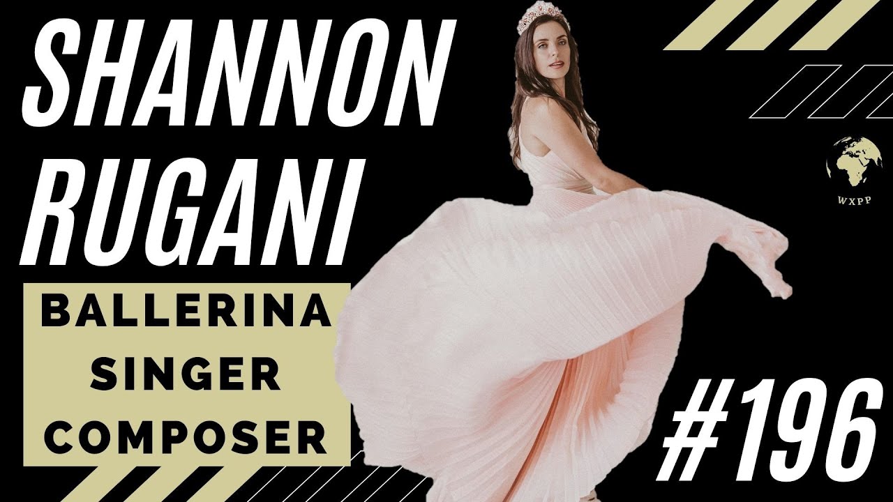 Shannon Rugani (Ballerina, Singer, Composer) #196 #podcast #music - YouTube