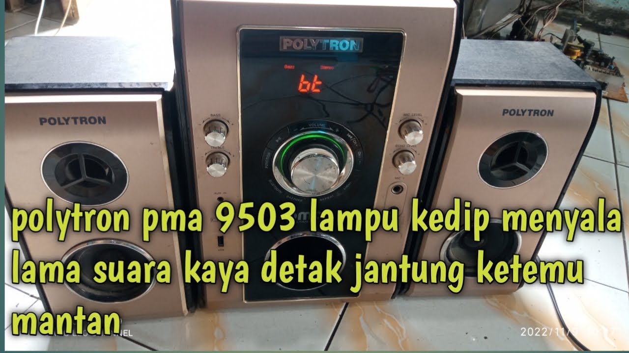 speaker aktif polytron pma 9503/GA mati lampu berkedip suara gemuruh ...