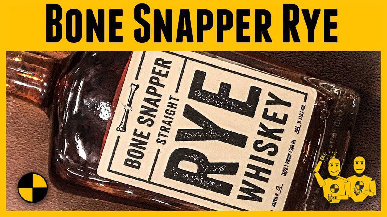 Bone Snapper Straight Rye Whiskey!!! - YouTube