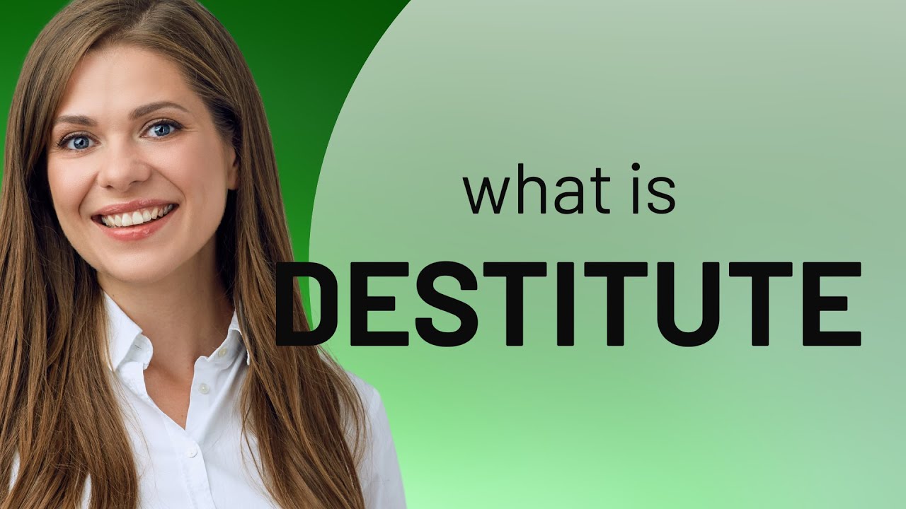 Understanding "Destitute": An English Language Deep Dive - YouTube