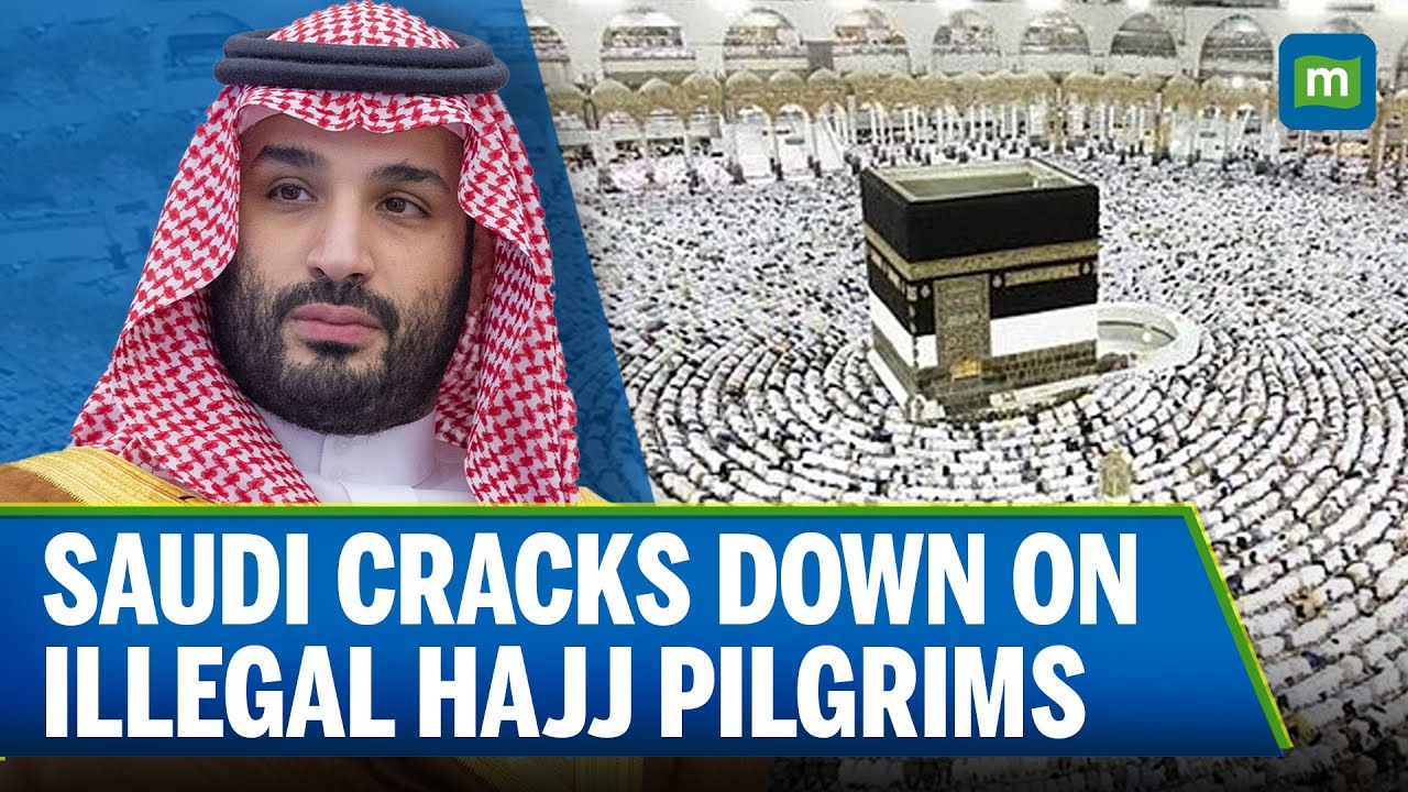 Saudi Arabia Blocks 2 7 Lakh Without Hajj Permits Major Crackdown on ...