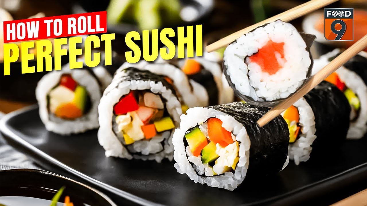 How to Roll the Perfect Sushi | Classic Sushi Roll by Expert Chef | Veg ...