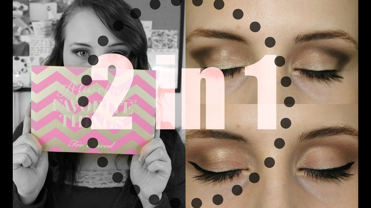 2 Looks Ft. Too Faced {A Few of My Favourite Things} - YouTube