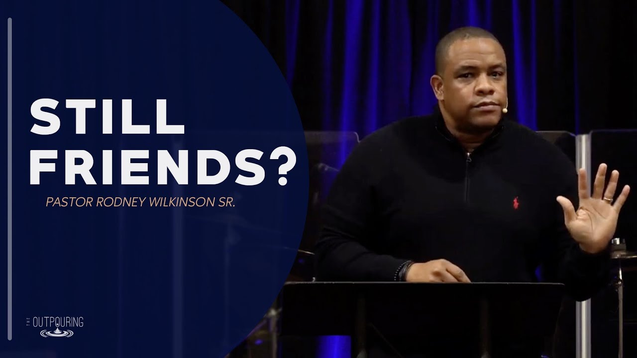 Still Friends | 7th Church Anniversary | Pastor Rodney Wilkinson Sr ...