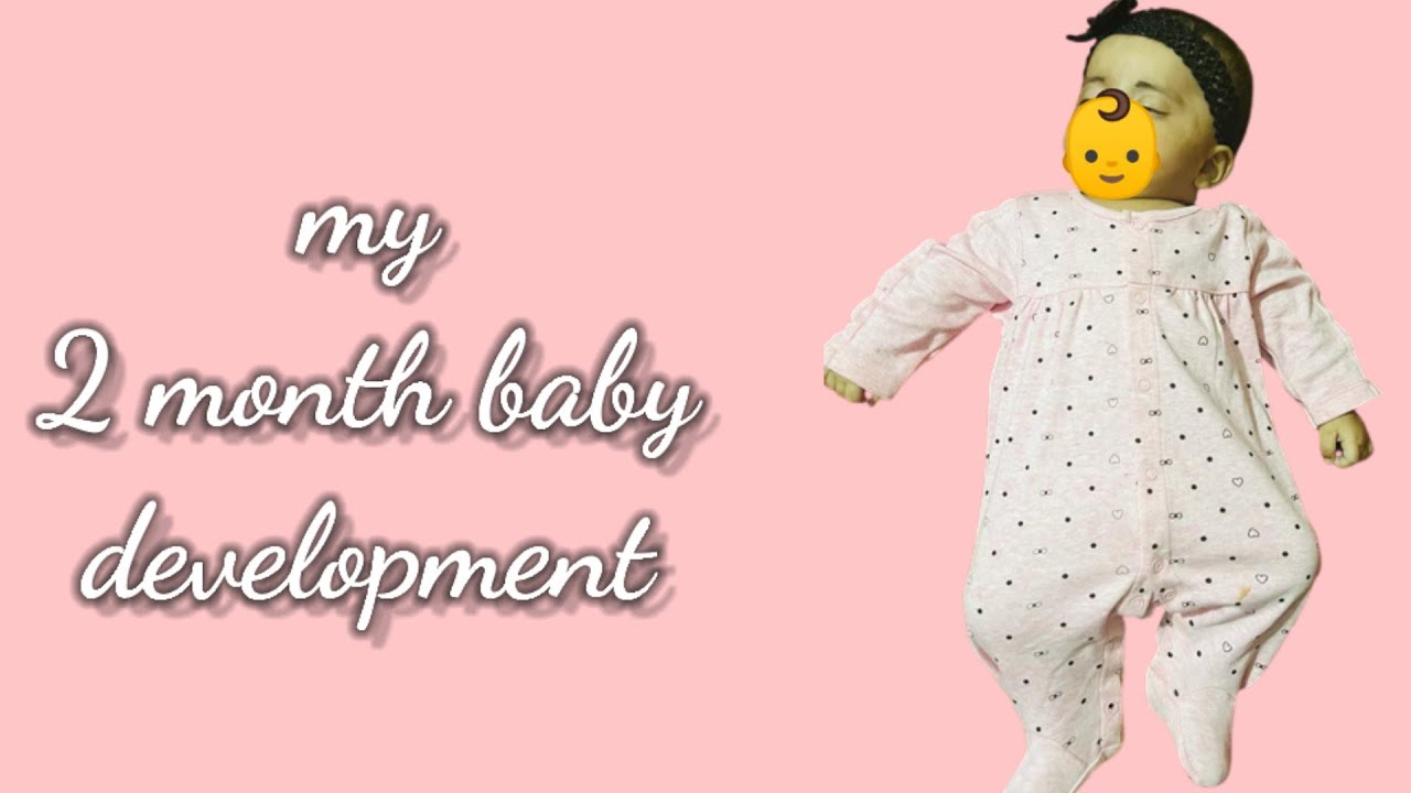 2 Month Baby Growth And Development|| Baby milestones || Tips For ...