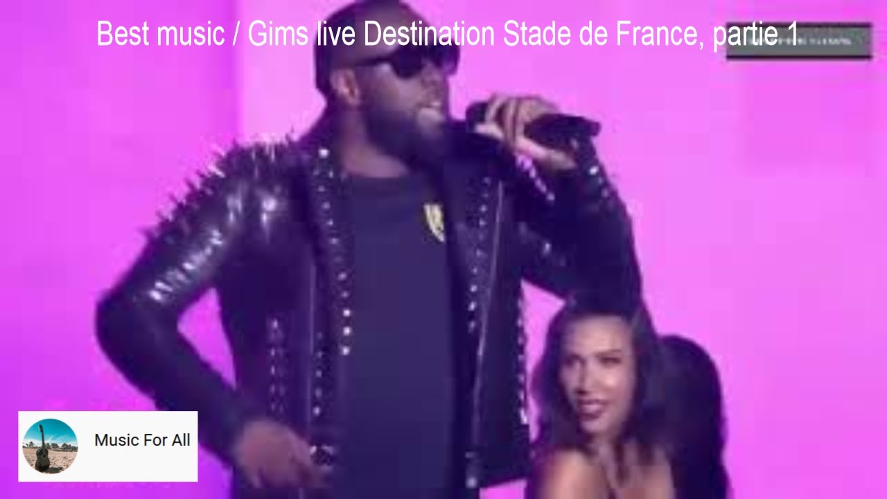 Best music / Gims live Destination Stade de France, partie 1 - YouTube