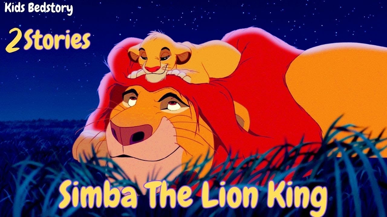 Simba The Lion King - 2 Stories-Kids Bedtime - YouTube