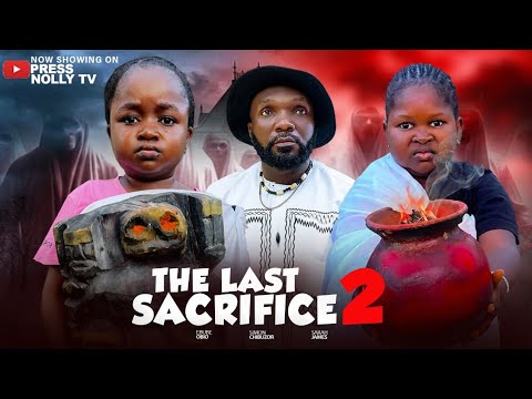 THE LAST SACRIFICE  PT2 (OLUEBUBE OBIO,SARAH JAMES , BELLA EBINUM , SIMON CHIBUZOR 2026 LATEST MOVIE