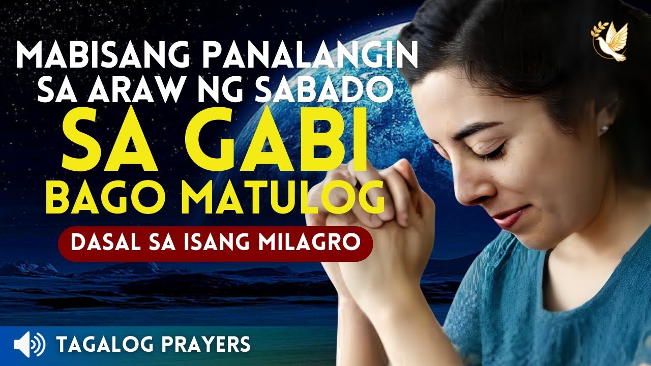 MABISANG DASAL SA ARAW NG SABADO SA GABI BAGO MATULOG 2024, DASAL SA ...