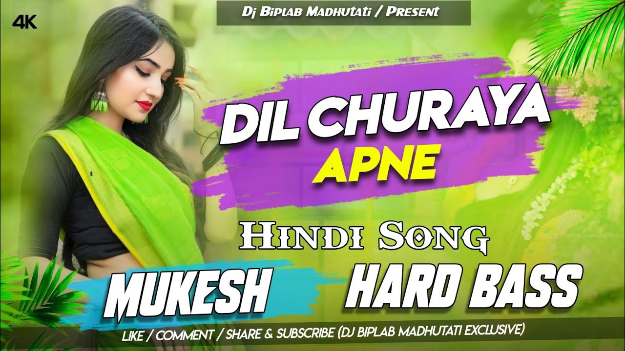 Dil Churaya Apne Hindi Song || Hard Bass || Dj Mukesh Madhutati - YouTube